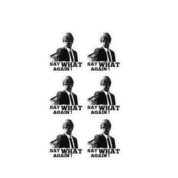 Design | Pulp Fiction Say What Again Laminated Vinyl Stickers 12 | Poshmark